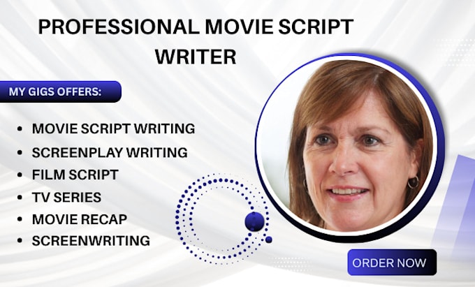 Write movie script, screenplay, film script, tv series, short film, movie recap by Victoria ...