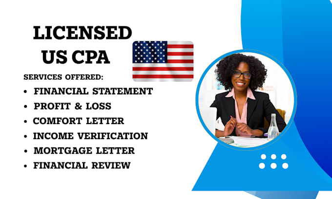 Provide a licensed cpa letter for income verification, self employment ...