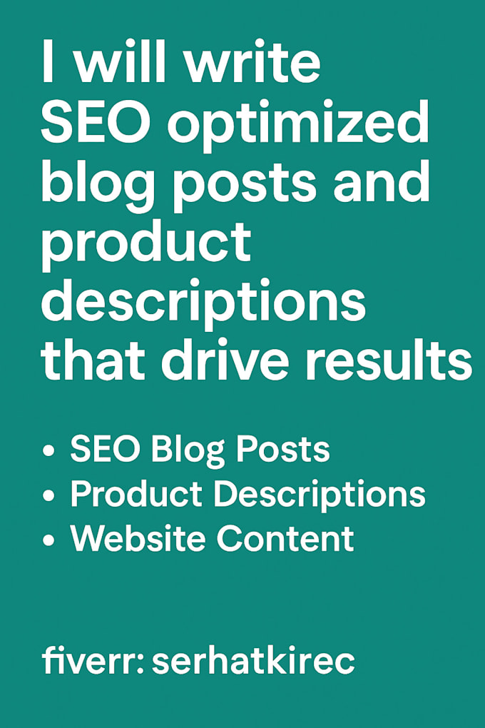 Write seo optimized blog posts and product descriptions that drive results by Serhatkirec | Fiverr