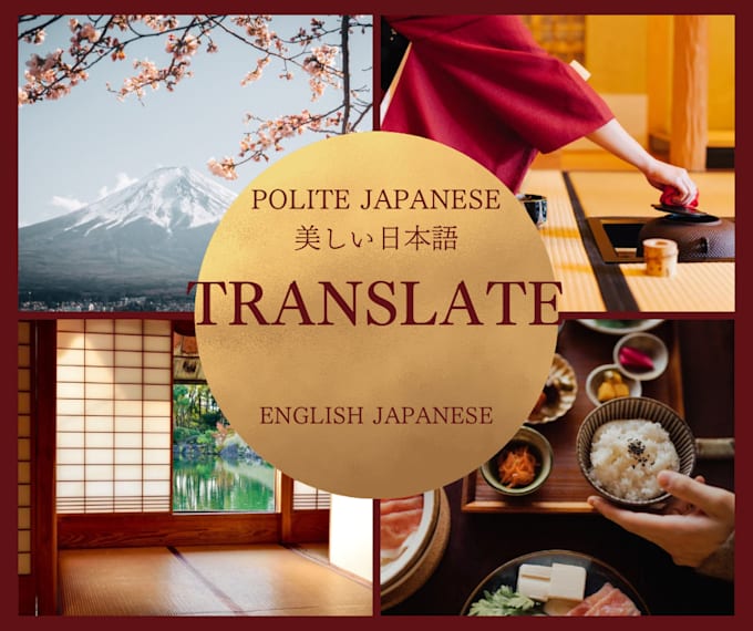 Translate english to polite japanese by Msjpn1 | Fiverr