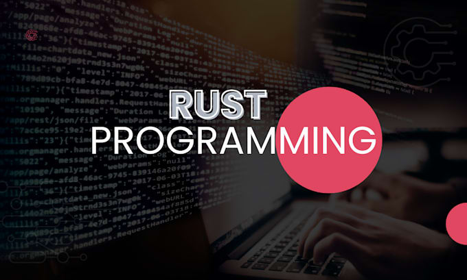 Develop rust programs and scripts by Musialajames | Fiverr