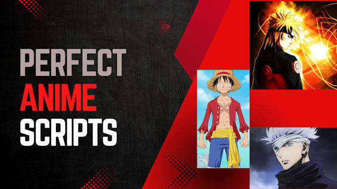 Write engaging anime scripts for your youtube channel by Marie_jyde ...