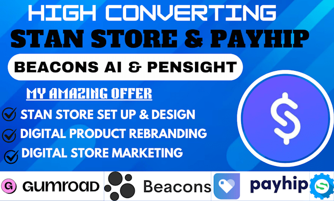 Build stan store, payhip, beacons ai,stan store marketing, gumroad ...