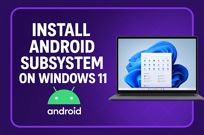 Install and configure windows subsystem for android on your pc by ...