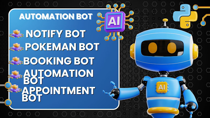 Develop notify bot, pokemon bot, booking bot, appointment bot, automation bot by Dhrvyanshkalgo ...