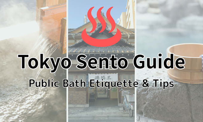 Write a tokyo public bath guide for foreign tourists by Atsukoshibuya ...