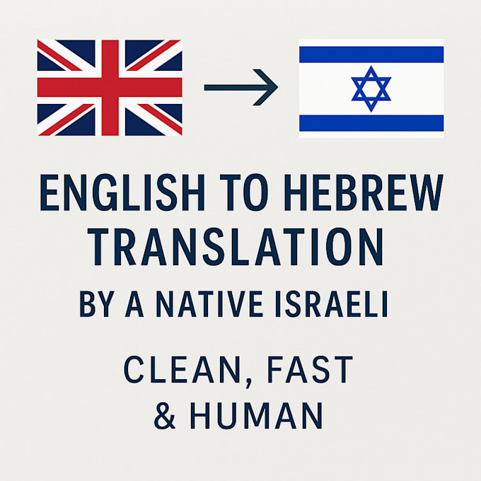 Provide fast and fluent english to hebrew translation by Want_a_fanta ...