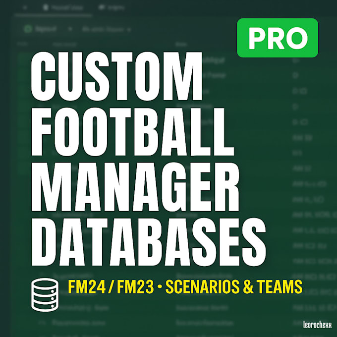 Create custom football manager databases and scenarios by Leorochexx | Fiverr