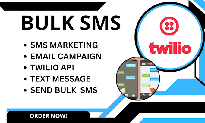 L create twilio and send a bulk sms marketing campaign bulk email blast by Tech_faith01 | Fiverr