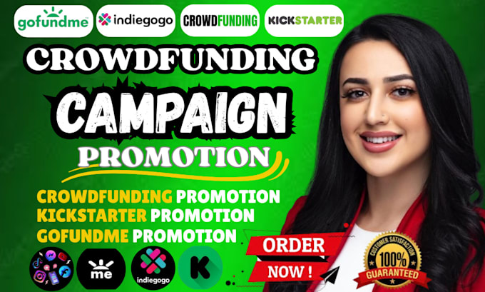 Crowdfunding campaign promotion, gofundme campaign kickstater campaign ...