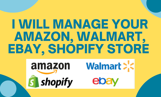 Manage your amazon, walmart, ebay store for private label, 2 step ds, wholesale by ...