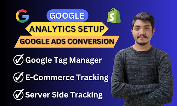 Set up google a4, gtm, and shopify conversion tracking by Mahin_patwary | Fiverr