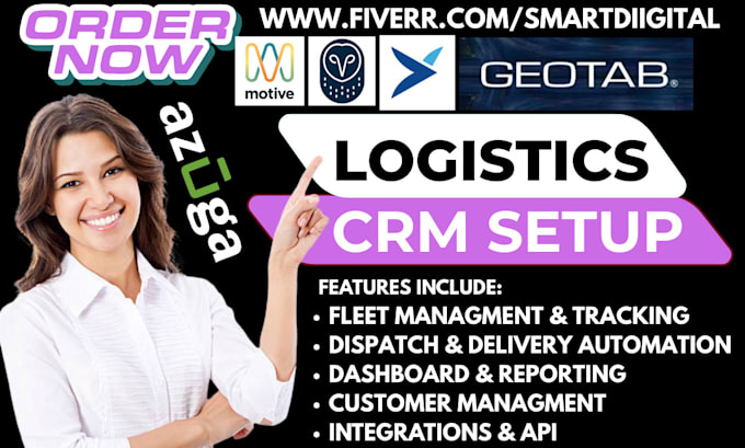 Setup logistics crm motive samsara verizon connect azuga fleet fleetio geotab by Smartdiigital ...