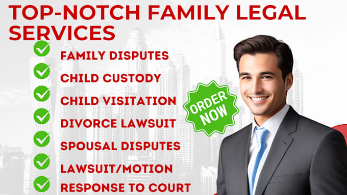 Provide divorce settlement, child support, or family litigation ...