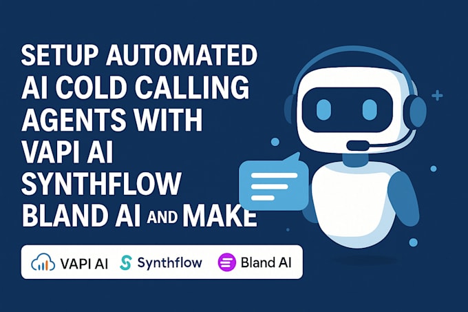 Setup Automated Ai Cold Calling Agents With Vapi Ai Synthflow Bland Ai
