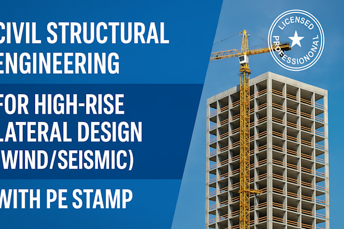 Civil structural engineering for high rise lateral design wind seismic ...
