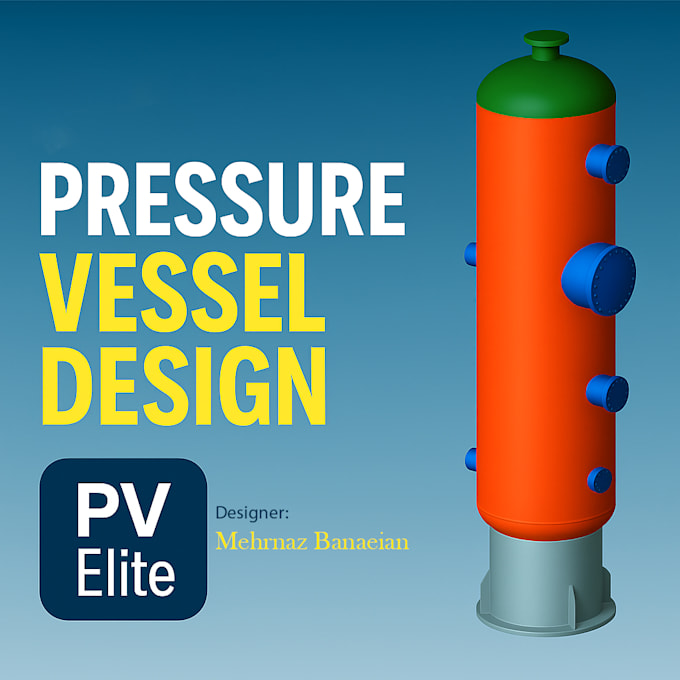 Design asme pressure vessel in pv elite with full report by Mbanaeian | Fiverr