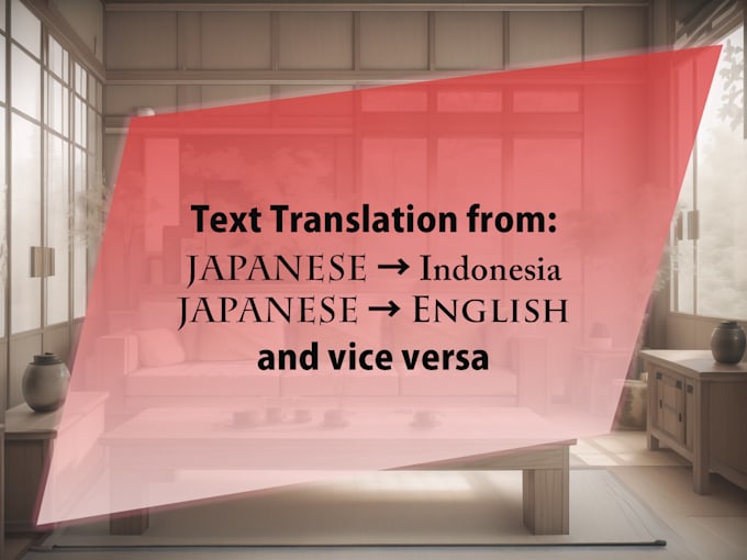 Translate japanese language to indonesia or english and vice versa by Esthika | Fiverr