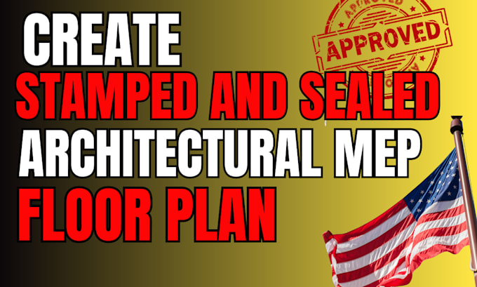 Create stamped and sealed architectural mep floor plans for usa city ...