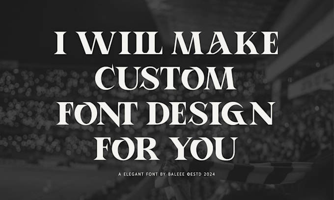 Create a full custom typeface font for you by Baleeecreative | Fiverr