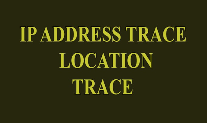 Trace and find location of any person ,ip trace ,, location trace ...