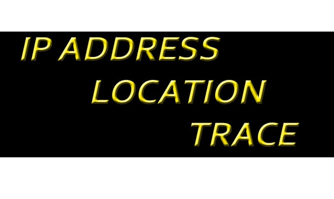 Trace and find location of any person ,ip trace ,, location trace ,person find by Fgdrbdf | Fiverr