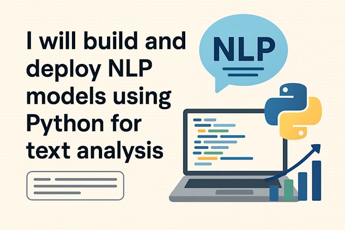 Build and deploy nlp models using python for text analysis by Bughiofarhan | Fiverr