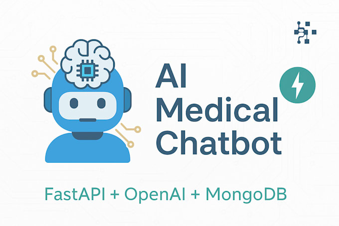 Build an ai powered medical chatbot using openai and fastapi by Rinku1247 | Fiverr
