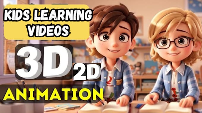Produce 3d animation, fast learning kids educational videos for youtube ...