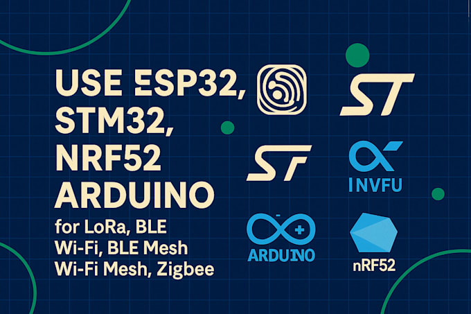 Use Esp32 Stm32 Nrf52 Arduino For Lora Ble Wifi Ble Mesh Wifi