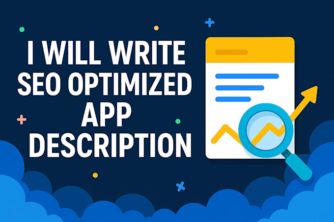 Write seo optimized app descriptions for your app by Sahilahuja101 | Fiverr