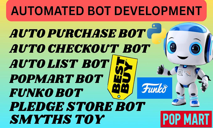 Build auto purchase bot, popmart bot, auto checkout bot, tcgplayer bot ...