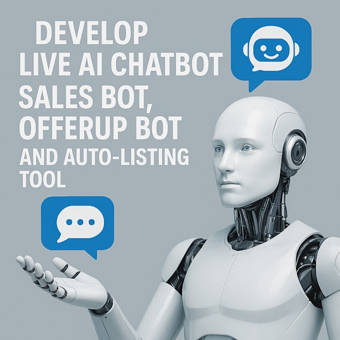 Develop live ai chatbot, sales bot, offerup bot and auto listing tool by Wockerwood01 | Fiverr