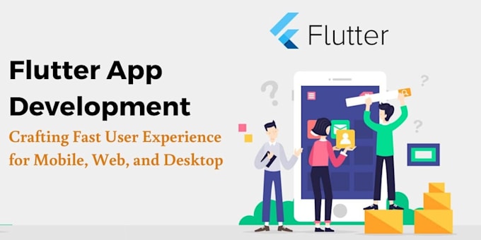 Do flutter mobile app development android ios app development, flutter developer by Eufymake ...