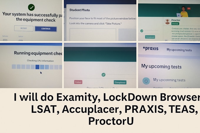 Do task on examplify, lockdown browser, oeb, accuplacer, praxis, teas ...