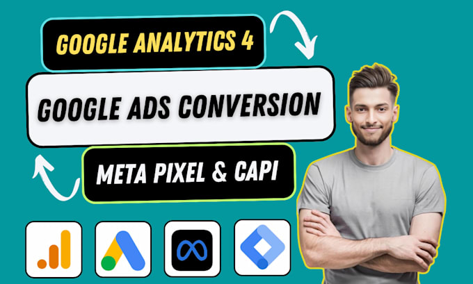 Google ads conversion tracking, analytics 4, facebook pixel conversion ...