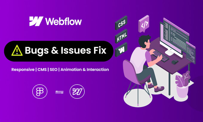 Fix bugs, issues, and design issues on your webflow website or landing ... Fix bugs, issues, and design issues on your webflow website or landing ...