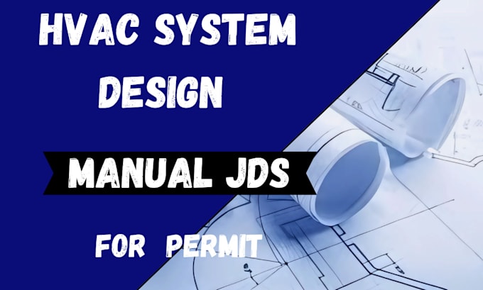 Do manual jds hvac load calculations and professional duct design by Henryj_ack909 | Fiverr