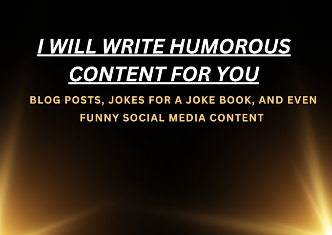 Write humorous content for you by Virk_stark | Fiverr