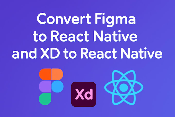 Convert figma to react native and xd to react native by Hassan_raza36 | Fiverr