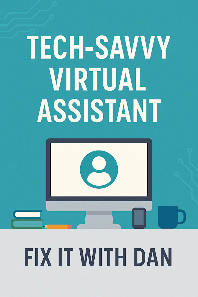 Be your reliable and tech savvy virtual assistant by Fix_it_with_dan | Fiverr