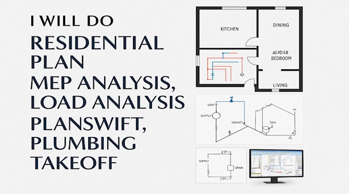 Do residential plan, mep analysis, load analysis, plan swift, plumbing takeoff by Arch__george ...