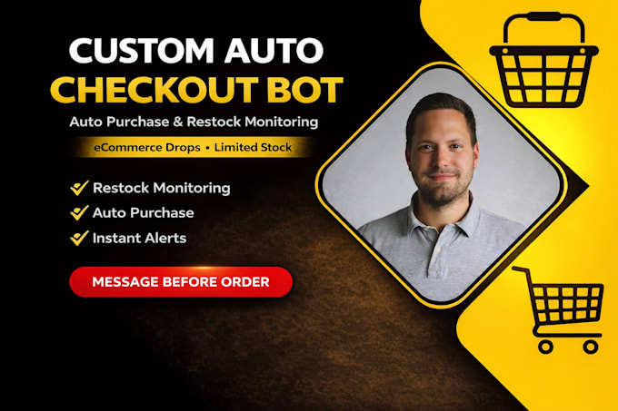 Build a custom auto checkout bot, auto purchase bot, restock drop ...