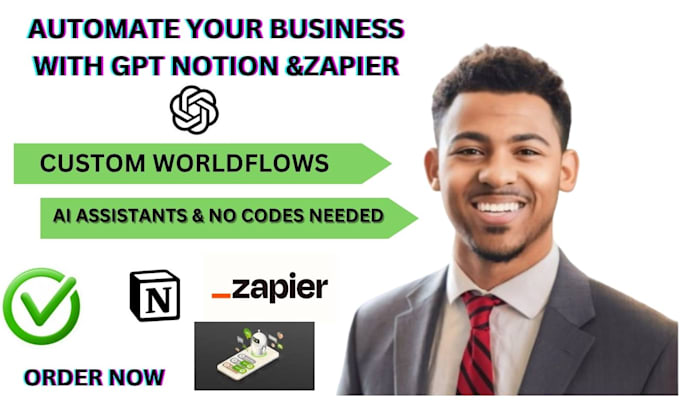 Automate your business with gpt notion zapier to save you hours and build trust by Rotimi ...