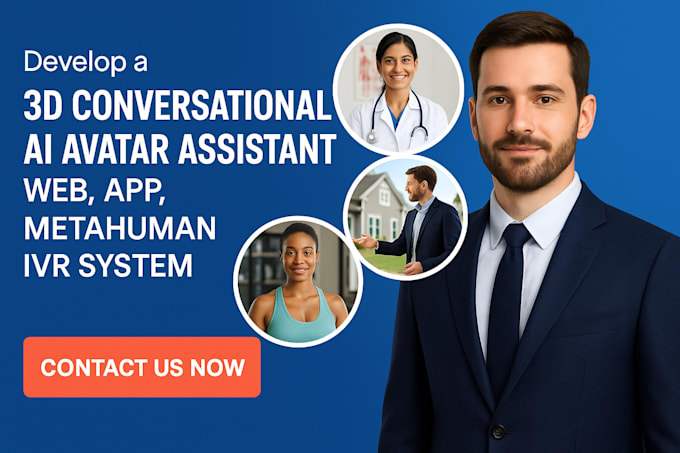 Develop a 3d conversational ai avatar assistant web, app, metahuman ivr ...