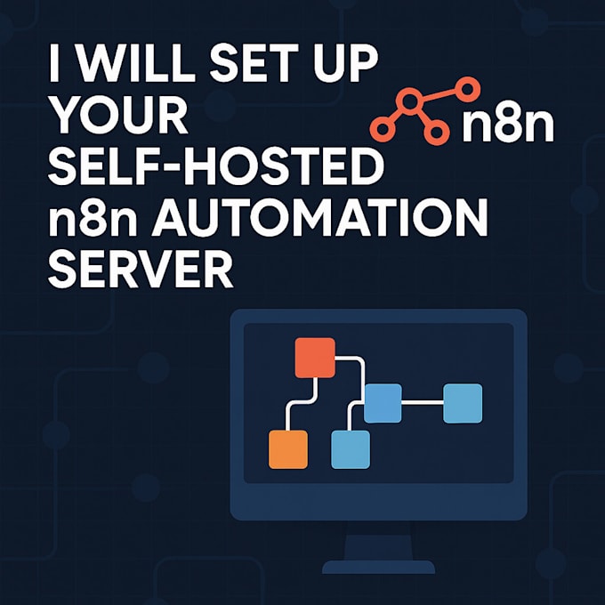 Setup your self hosted n8n automation server by Fatimashahid753 | Fiverr