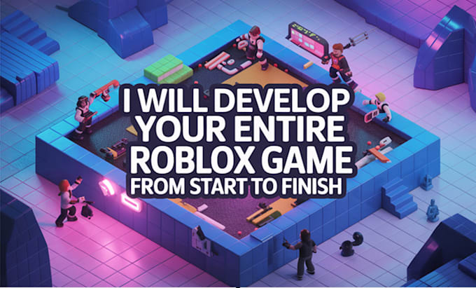 Develop your roblox game, roblox game developer, roblox game ...