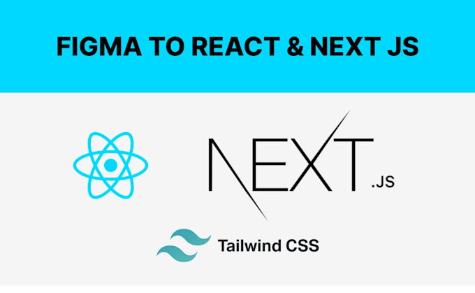 Convert figma to react js,figma to next js with tailwind css by Rina_tech | Fiverr