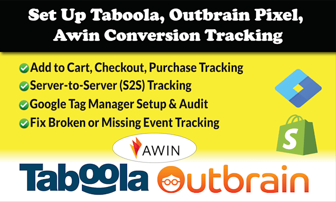 Set up taboola pixel, outbrain pixel, awin conversion tracking by gtm by Farhanaaa23 | Fiverr