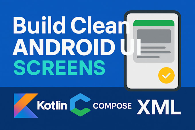 Build responsive android ui screens and deliver full app in kotlin by ...
